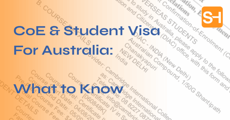 CoE & Student Visa For Australia: What to Know